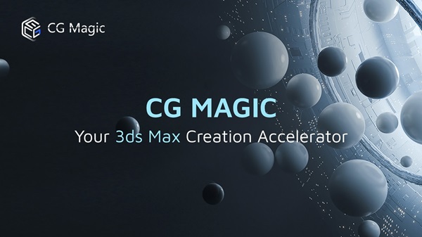 CG Magic - Your 3ds Max Creation Accelerator